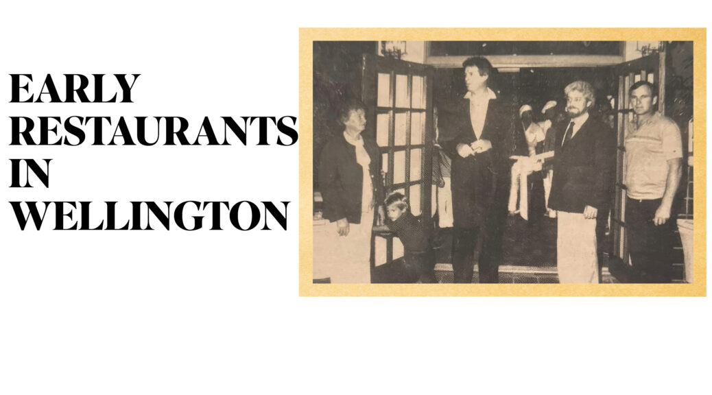 Early Restaurants In Wellington | Wellington The Magazine BLOG