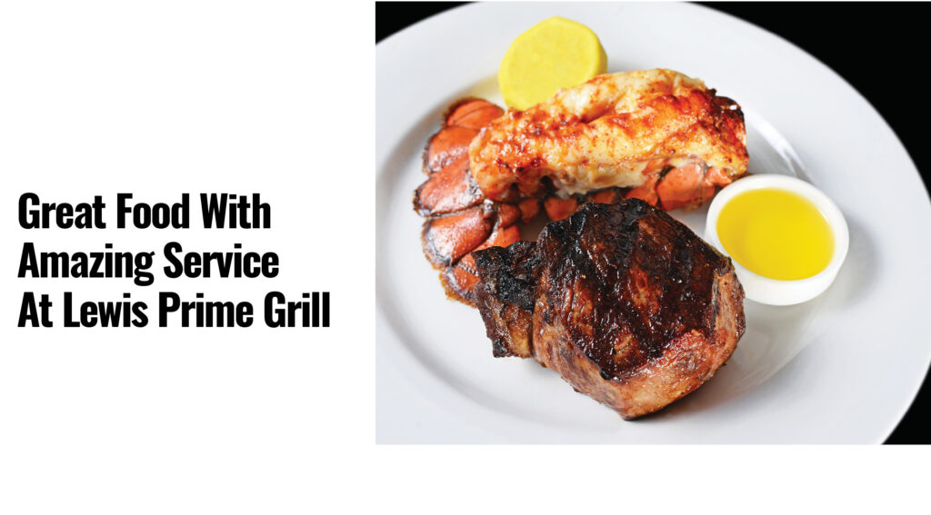 Great Food With Amazing Service At Lewis Prime Grill By Mike May ...
